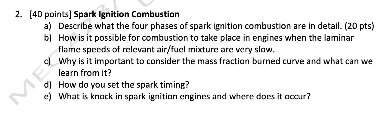 Solved 2. [40 points] Spark Ignition Combustion a) Describe | Chegg.com