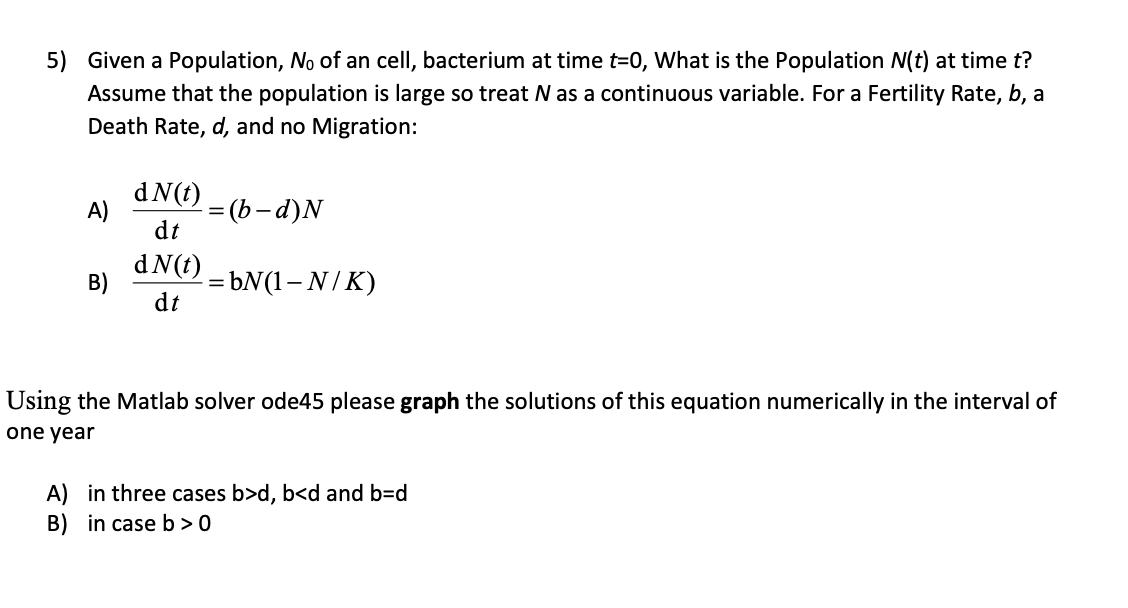 Solved 5) Given a Population, N0 of an cell, bacterium at | Chegg.com