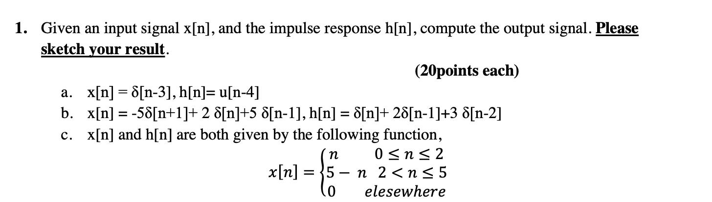 Solved Given an input signal x[n], and the impulse response | Chegg.com