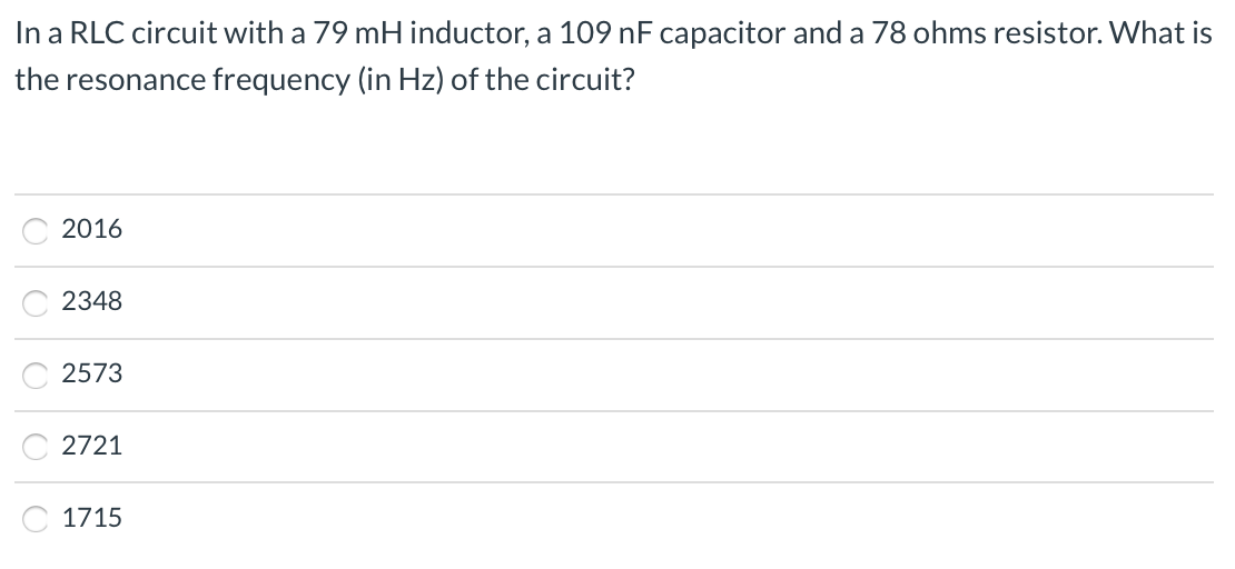 Solved In a RLC circuit with a 79 mH inductor, a 109 nF | Chegg.com