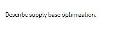 Solved Describe supply base optimization. | Chegg.com