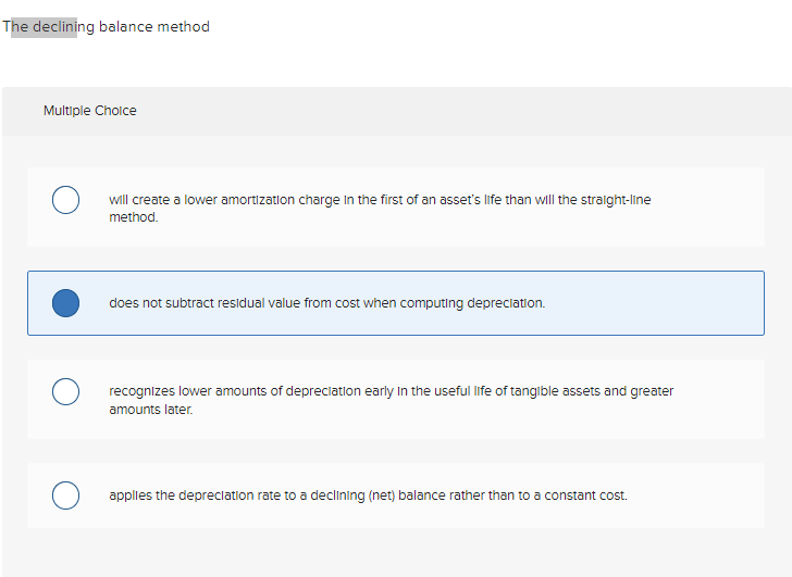Solved The declining balance methodMultiple Choicewill | Chegg.com