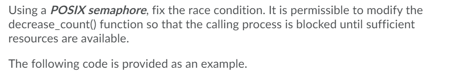 Solved Using a POSIX semaphore, fix the race condition. It | Chegg.com
