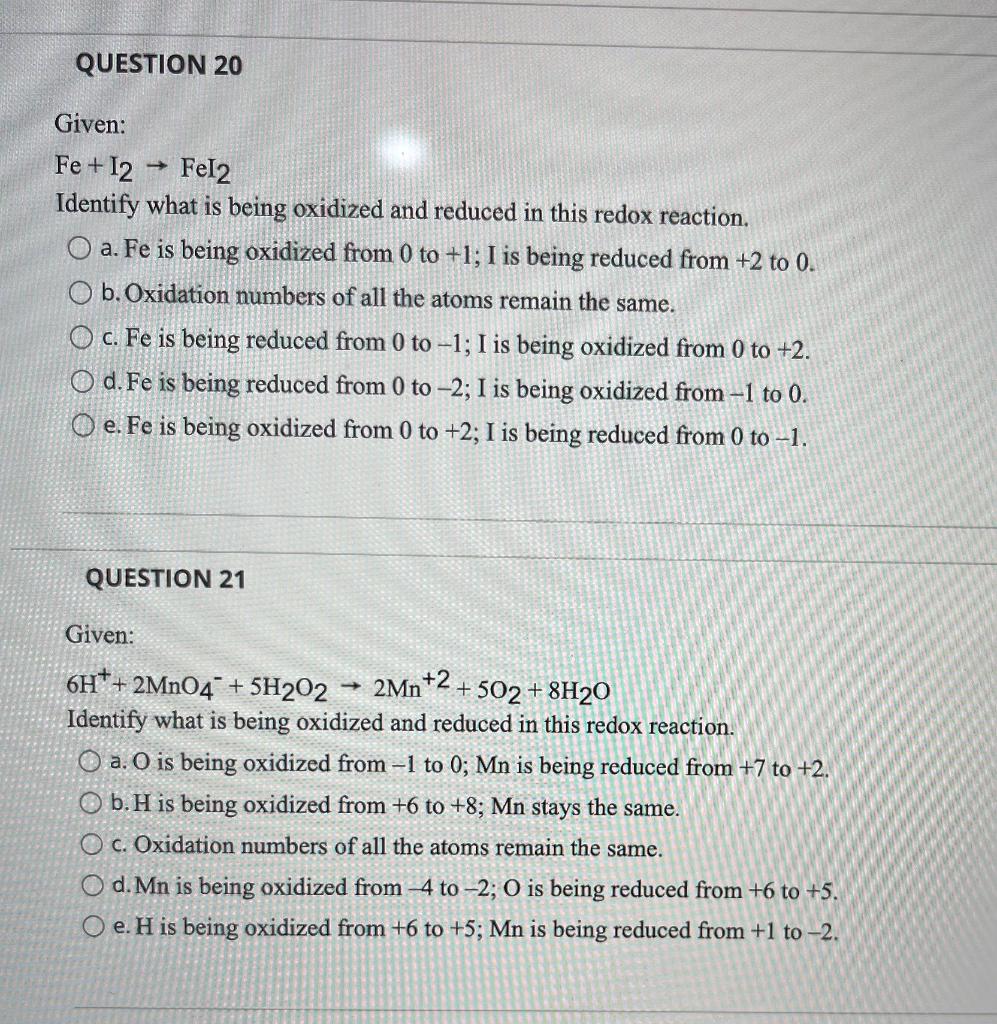Solved Given: Fe+I2→FeI2 Identify what is being oxidized and | Chegg.com