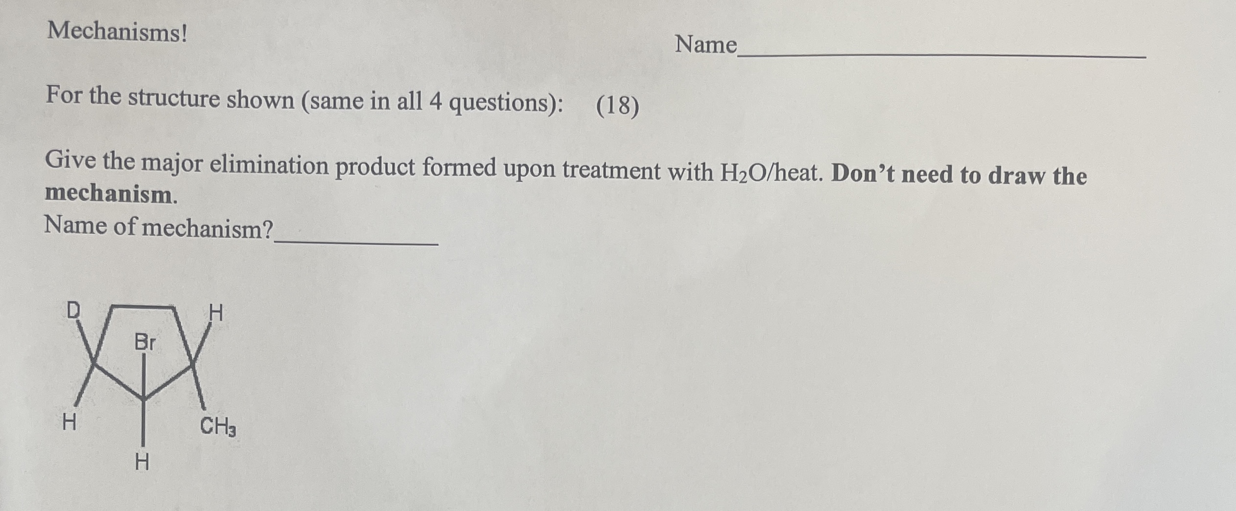 Solved Mechanisms! Name For the structure shown (same in all | Chegg.com