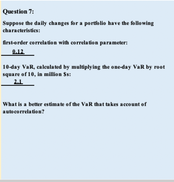 Solved What is a better estimate of the VaR that takes | Chegg.com