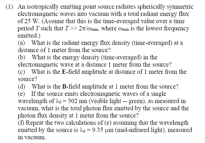 Solved 1) An isotropically emitting point source radiates | Chegg.com