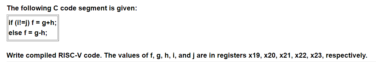 Solved The following C code segment is given: if (i!=j) f = | Chegg.com