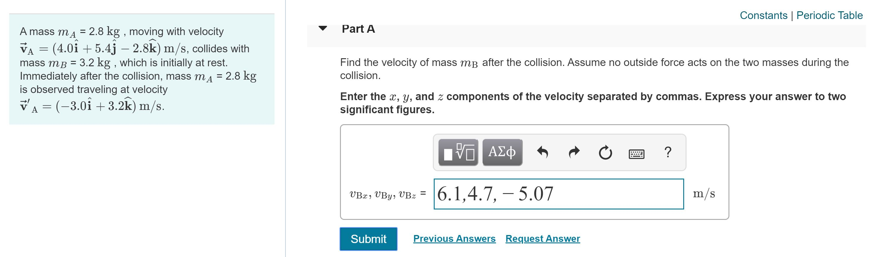 Solved Constants | Periodic Table Part A A mass m A = 2.8 kg | Chegg.com