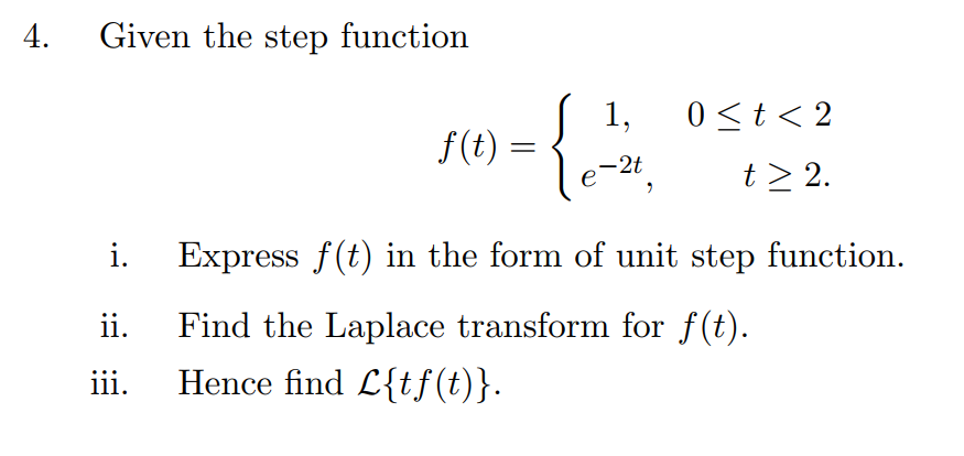 Solved 4. Given the step function 0 2. i. Express f(t) in | Chegg.com