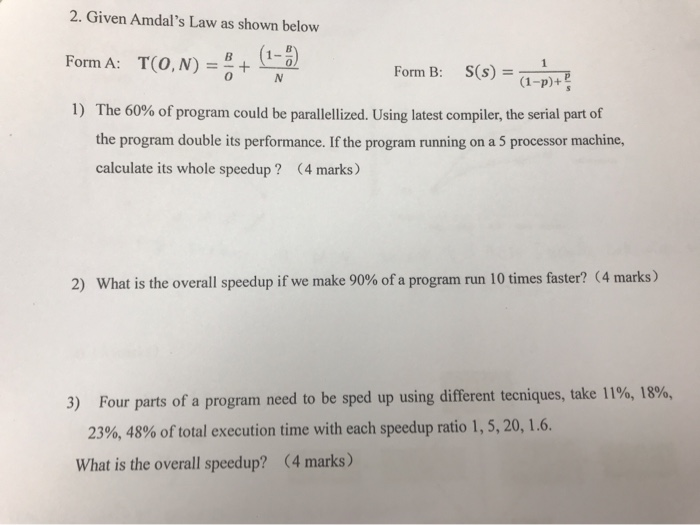 Solved 2. Given Amdal's Law as shown below (1-2) Form A: | Chegg.com