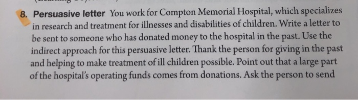 Solved 8. Persuasive letter You work for Compton Memorial | Chegg.com