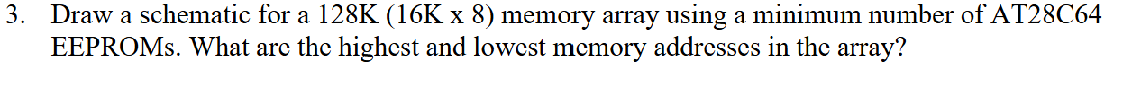 Solved Draw a schematic for a 128K(16K×8) ﻿memory array | Chegg.com