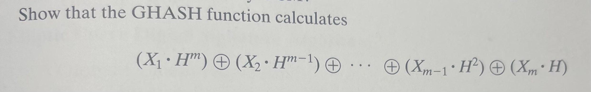 Solved Show That The Ghash Function Calculates X₁ Hm X₂