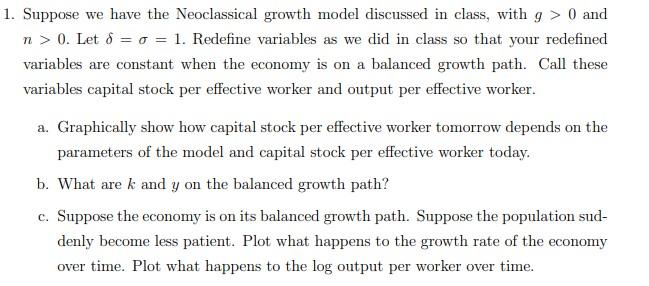 1. Suppose we have the Neoclassical growth model | Chegg.com