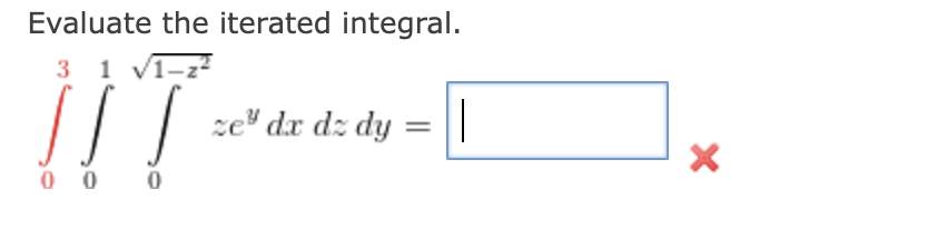 Evaluate the iterated integral. | Chegg.com