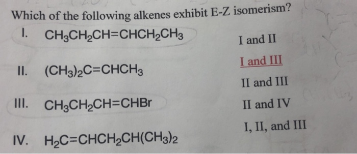 Solved Which of the following alkenes exhibit E-Z isomerism? | Chegg.com