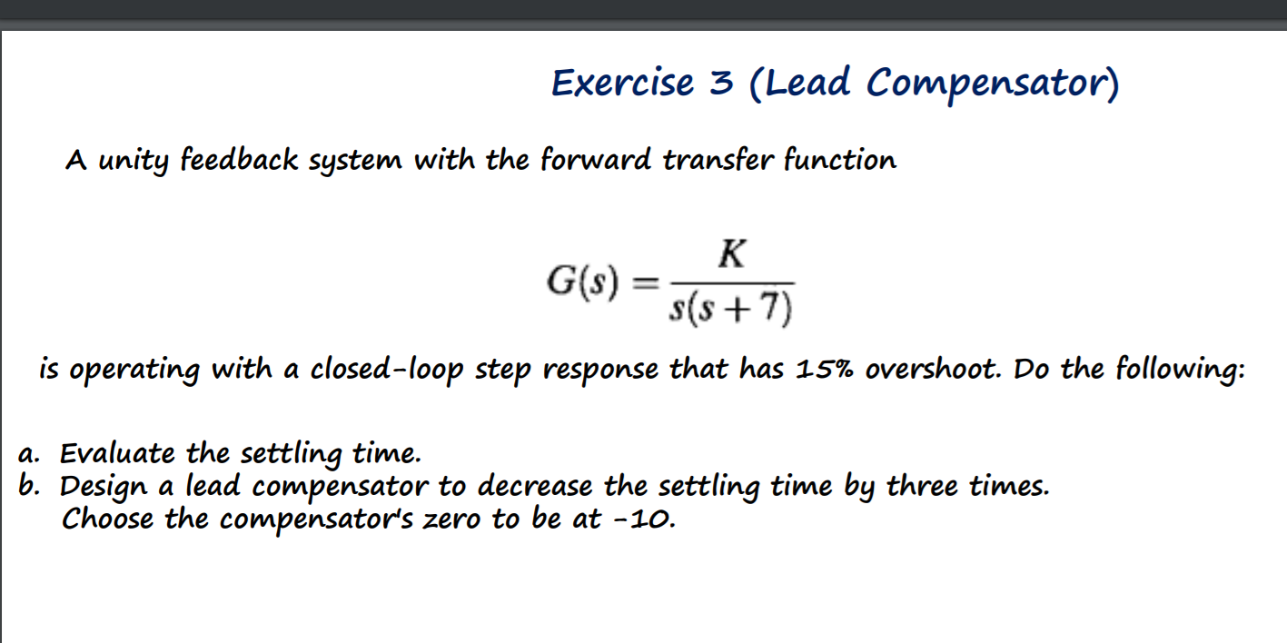 Solved Exercise 3 (Lead Compensator) A unity feedback system | Chegg.com