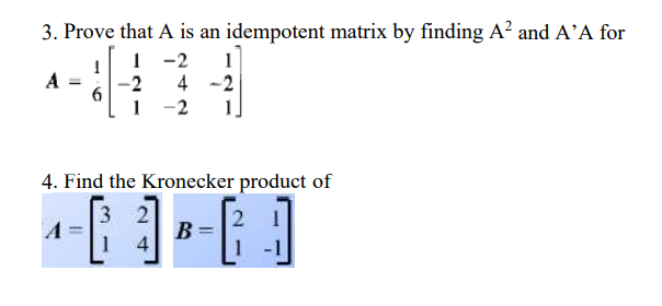 Solved 3. Prove that A is an idempotent matrix by finding A2 | Chegg.com