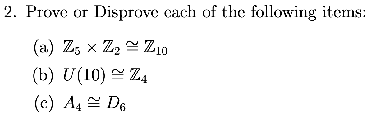 Solved 2. Prove or Disprove each of the following items: (a) | Chegg.com