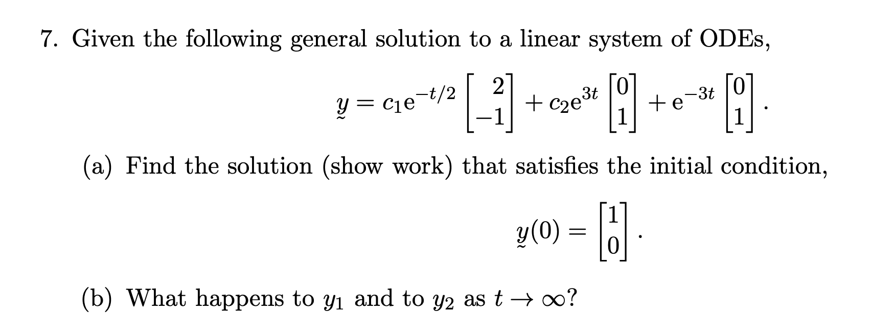 Solved 7. Given the following general solution to a linear | Chegg.com
