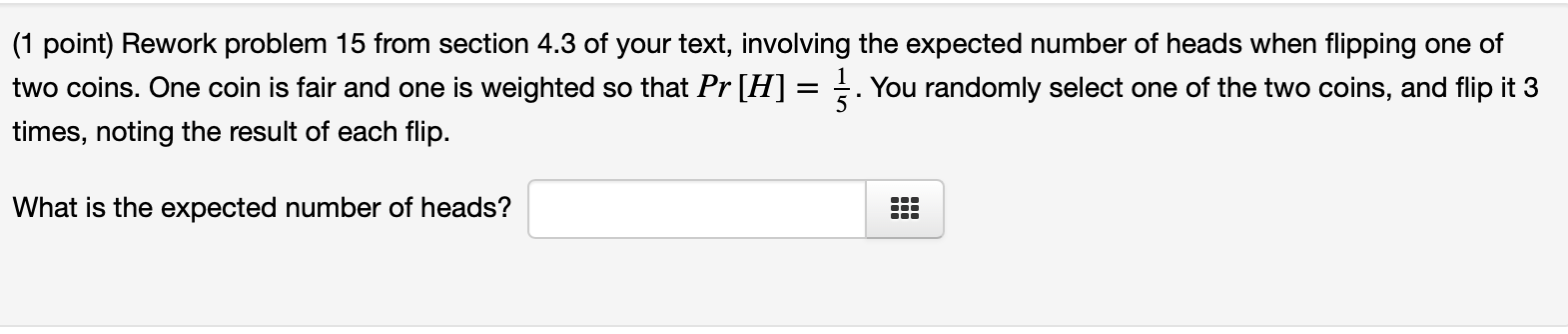 Solved (1 point) Rework problem 15 from section 4.3 of your | Chegg.com