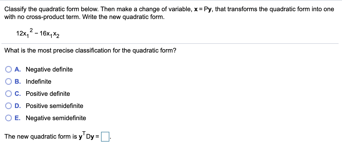 Solved Classify the quadratic form below. Then make a change | Chegg.com