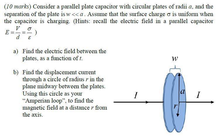Solved Consider a parallel plate capacitor with circular | Chegg.com