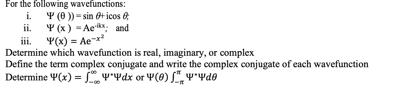 Solved For the following wavefunctions: Y (0)) = sin + icos | Chegg.com