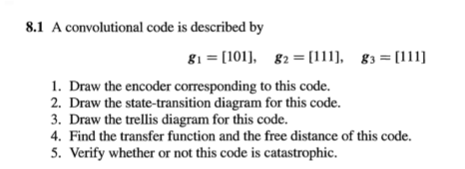 Solved 8.1 A convolutional code is described by 81 = [101], | Chegg.com
