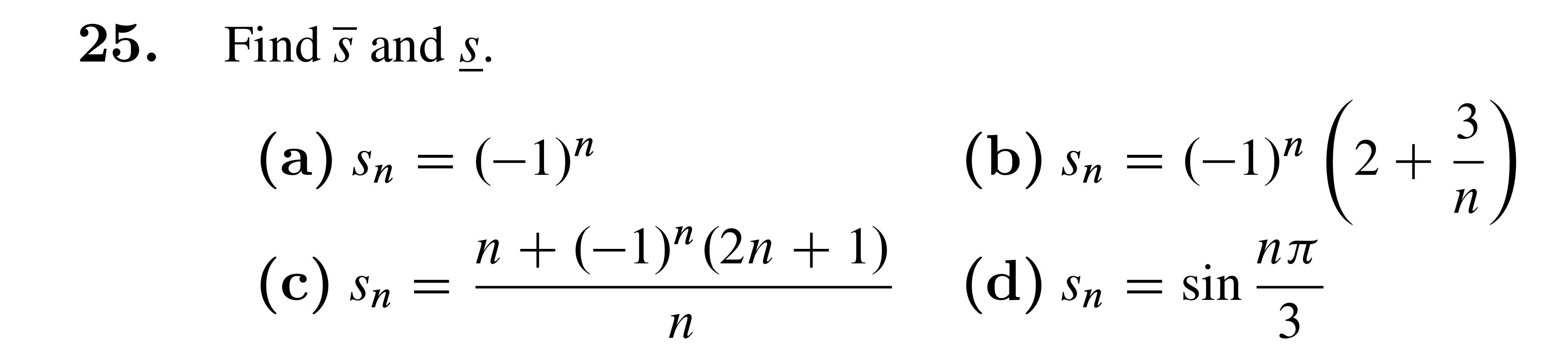 Solved 25. Find sˉ and s. (a) sn=(−1)n (b) sn=(−1)n(2+n3) | Chegg.com
