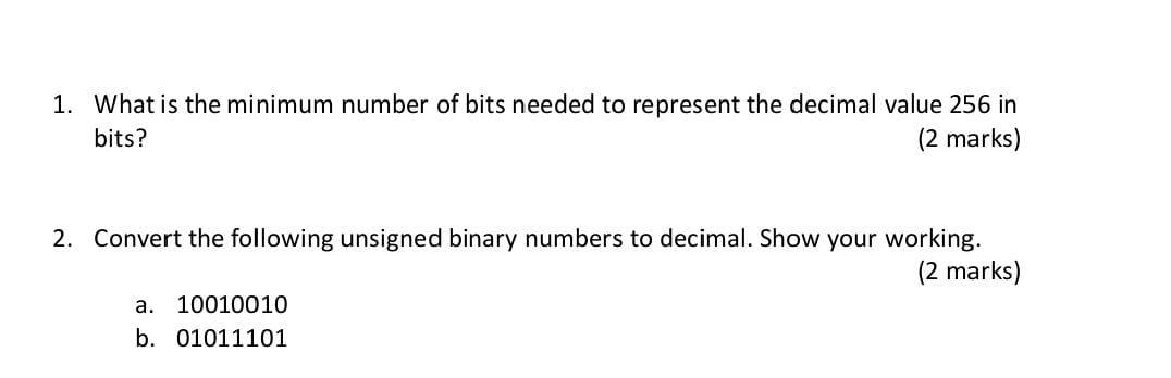 Solved 1. What is the minimum number of bits needed to | Chegg.com