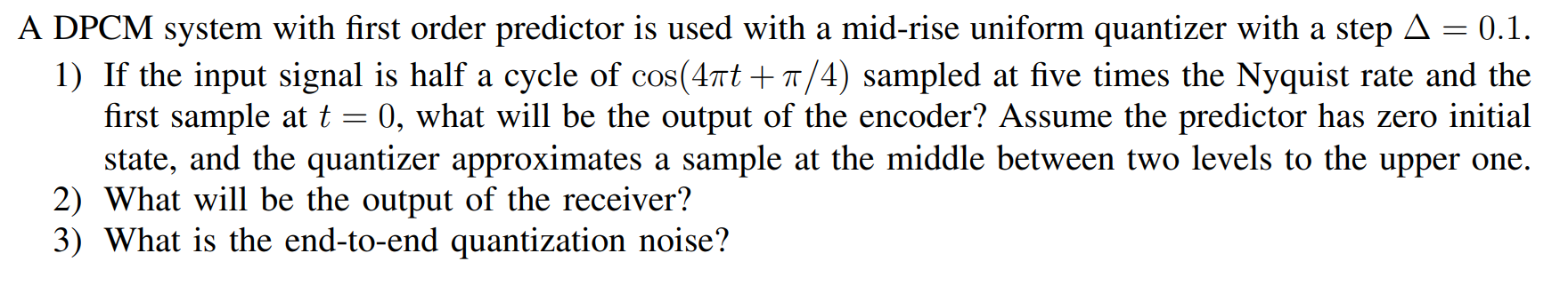 Solved = A DPCM system with first order predictor is used | Chegg.com