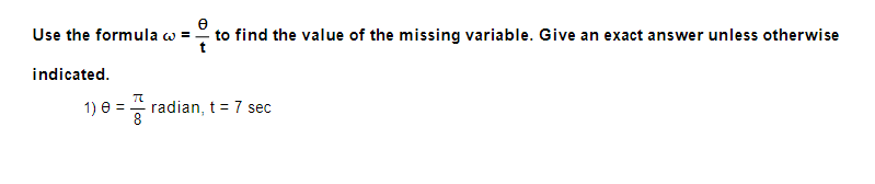 Solved Use the formula ω=tθ to find the value of the missing | Chegg.com