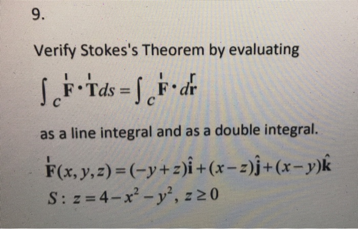 Solved 9. Verify Stokes's Theorem by evaluating as a line | Chegg.com