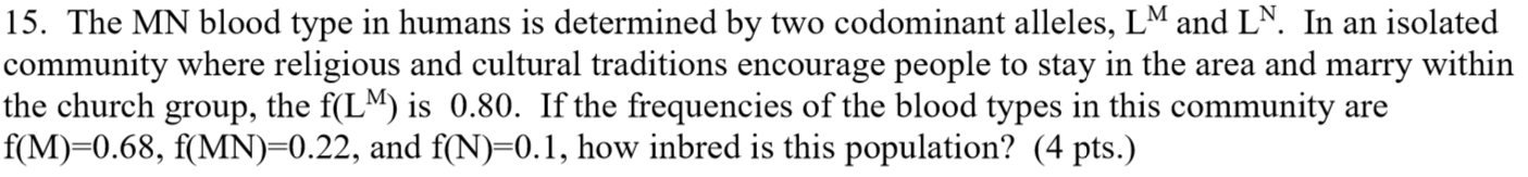 Solved 15. The MN blood type in humans is determined by two | Chegg.com