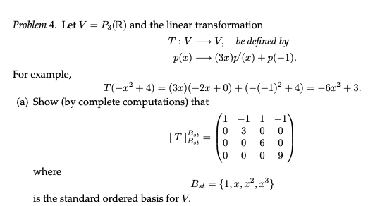 Solved Problem 4. Let V=P3(R) and the linear transformation | Chegg.com