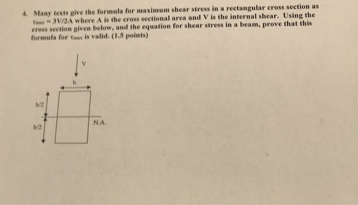 Solved 4. Many texts give the formula for maximum shear | Chegg.com