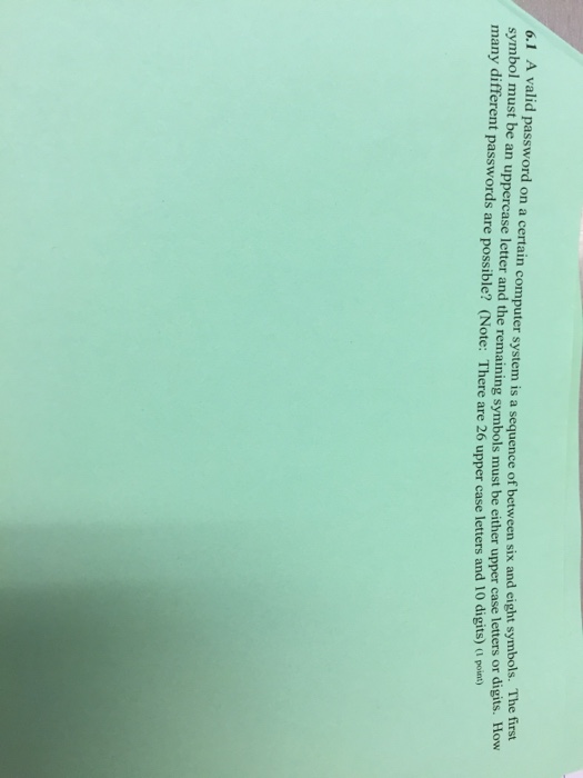 Solved A valid password on a certain computer system is a | Chegg.com