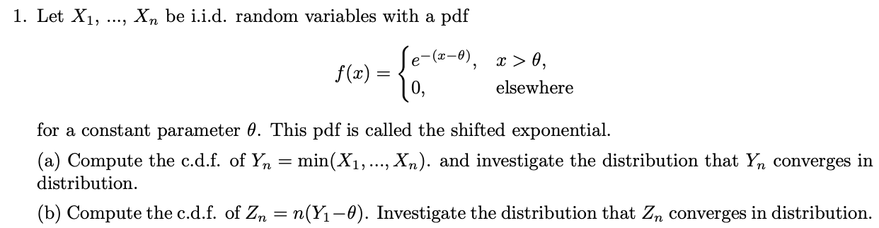 Solved 1. Let X1,…,Xn be i.i.d. random variables with a pdf | Chegg.com