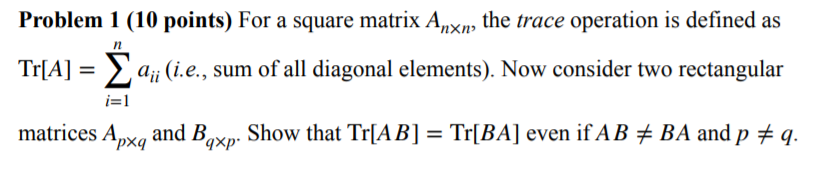 Solved Problem 1 (10 points) For a square matrix Anxn, the | Chegg.com