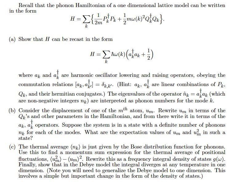 Solved Recall that the phonon Hamiltonian of a one | Chegg.com