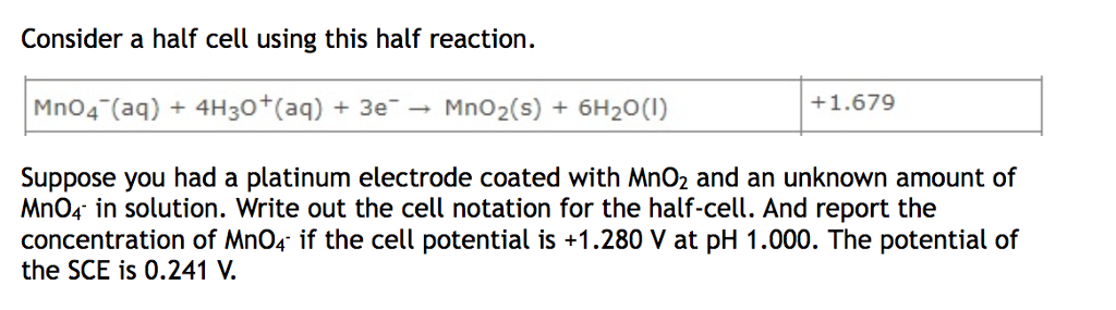 Solved Consider a half cell using this half reaction Mno4 | Chegg.com