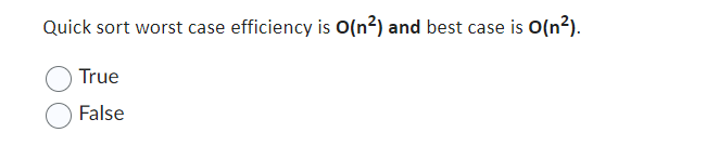 Solved Quick sort worst case efficiency is O(n2) and best | Chegg.com