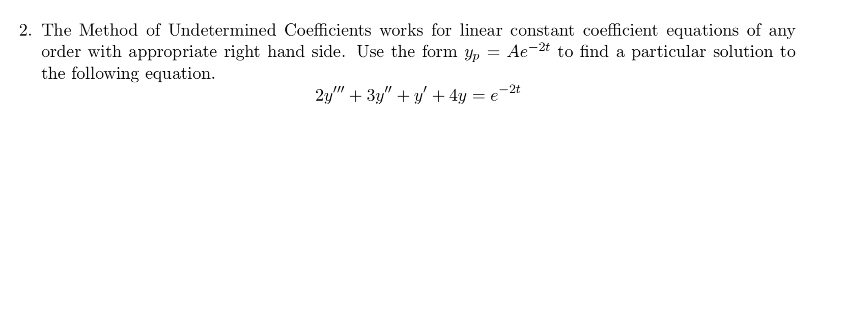 Solved The Method of Undetermined Coefficients works for | Chegg.com