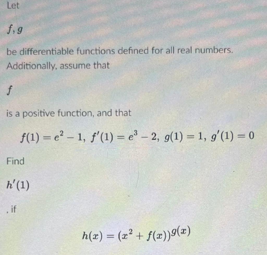 Solved Let f,g be differentiable functions defined for all | Chegg.com