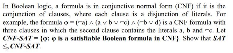 In Boolean logic, a formula is in conjunctive normal | Chegg.com