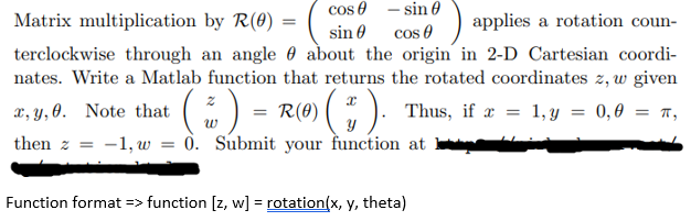 Solved Matrix multiplication by R(O) = cose - sine sin e cos | Chegg.com