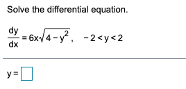 Solved Solve the differential equation. dy dx