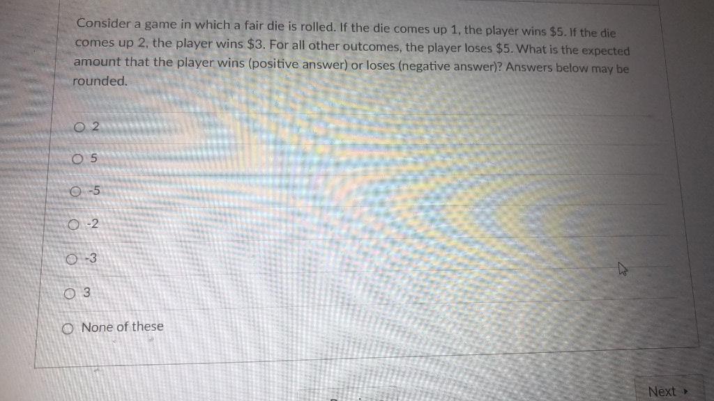 Solved Consider a game in which a fair die is rolled. If the | Chegg.com